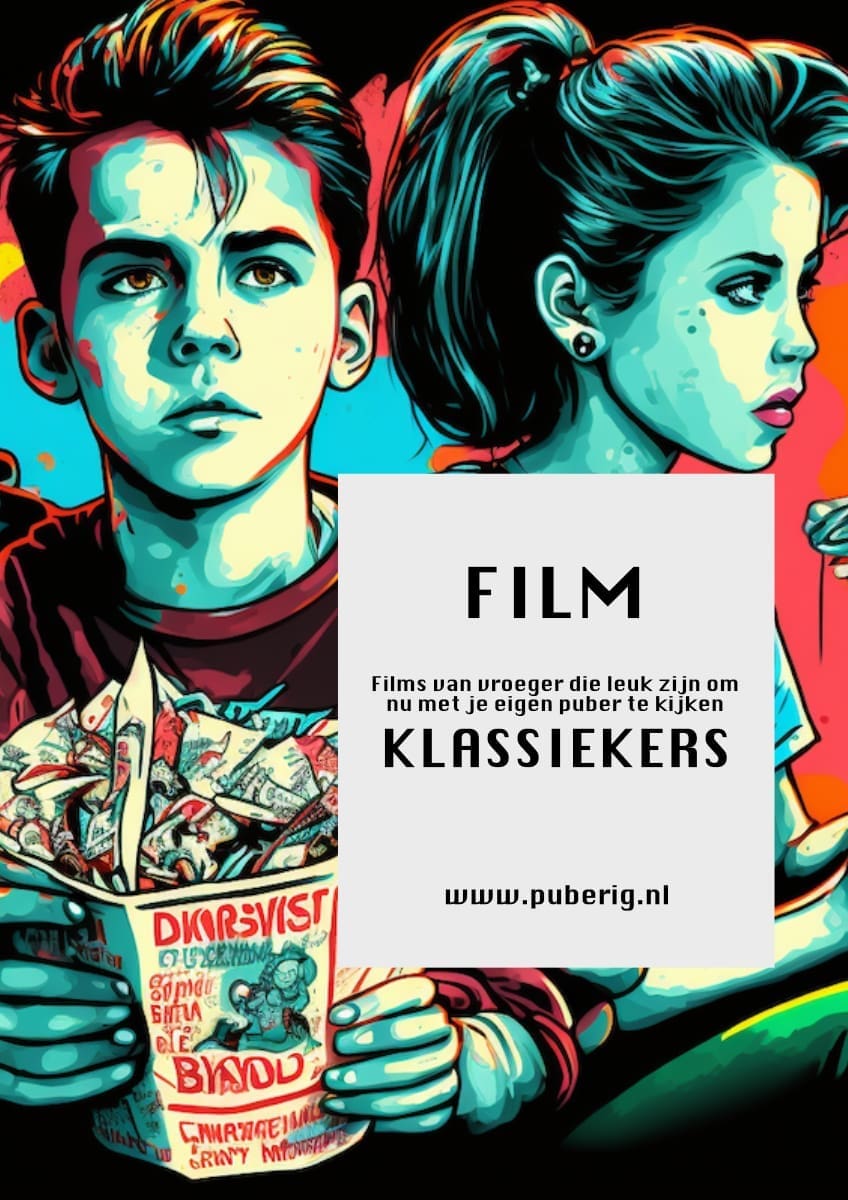 Films van vroeger die leuk zijn om nu met je eigen puber te kijken ...